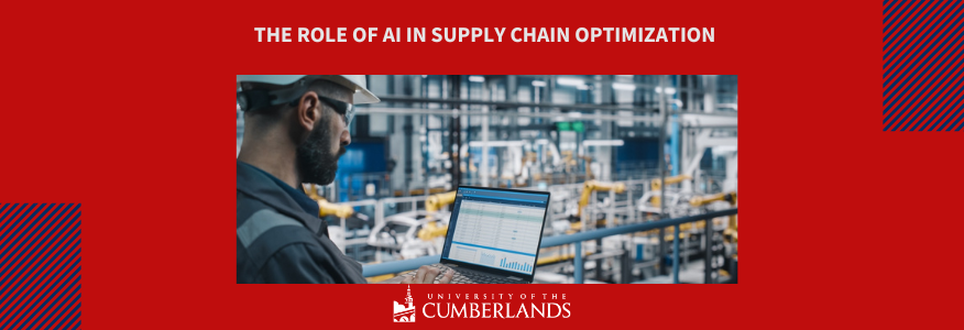 The Role of AI in Supply Chain Optimization | University of the Cumberlands